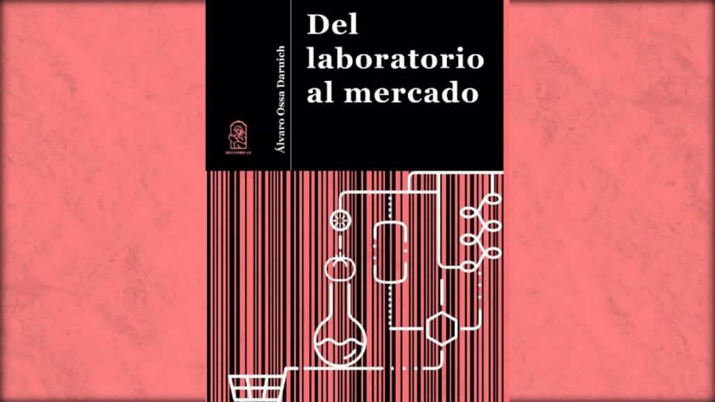 Álvaro Ossad presenta su libro: “Del laboratorio al mercado” - TXS+